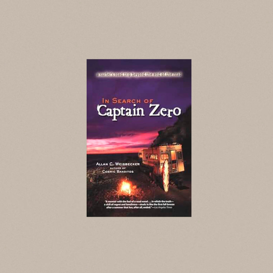 In Search of Captain Zero by Allan Weisbecker – Glide Surf Co